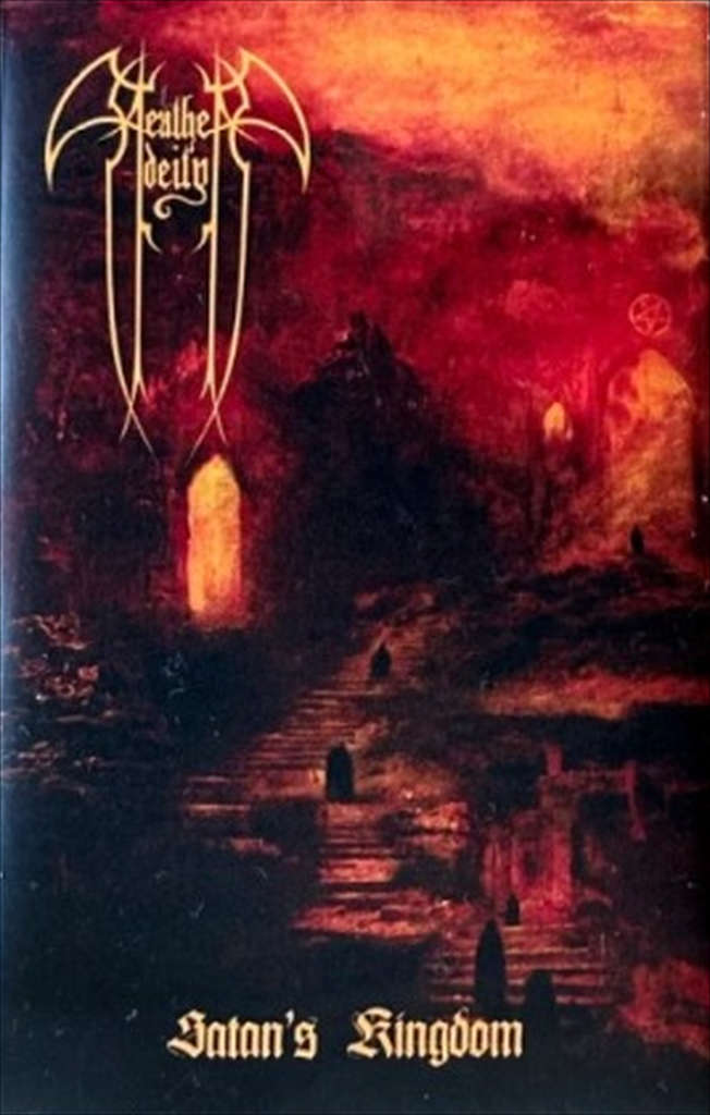 Heathen Deity - Satan's Kingdom (Cassette) | Todestrieb
