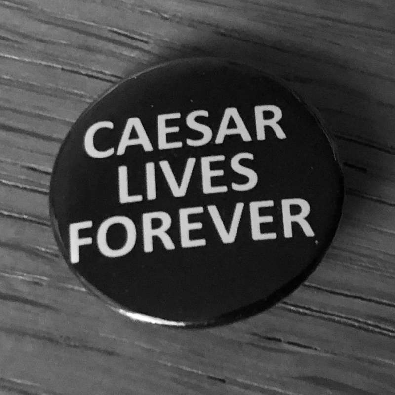 Caesar Lives Forever (Badge) | Todestrieb