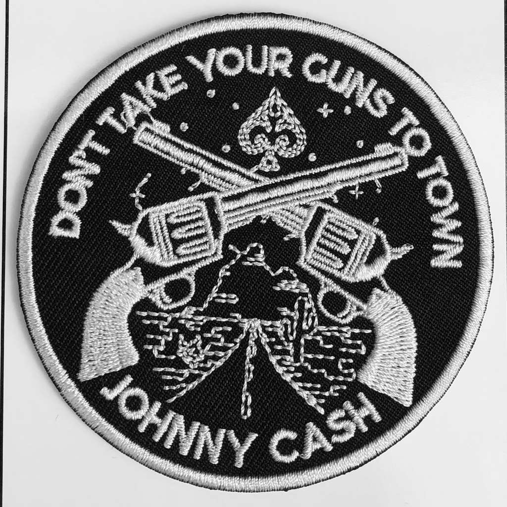 Johnny Cash - Don't Take Your Guns to Town (Embroidered Patch) | Todestrieb