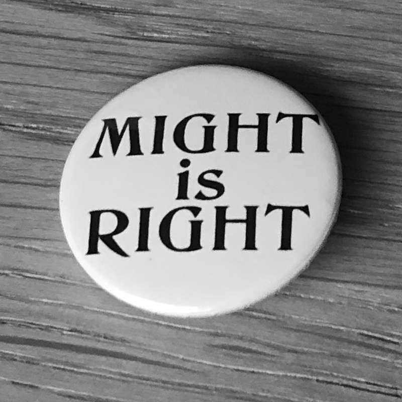 Might is Right (Badge) | Todestrieb