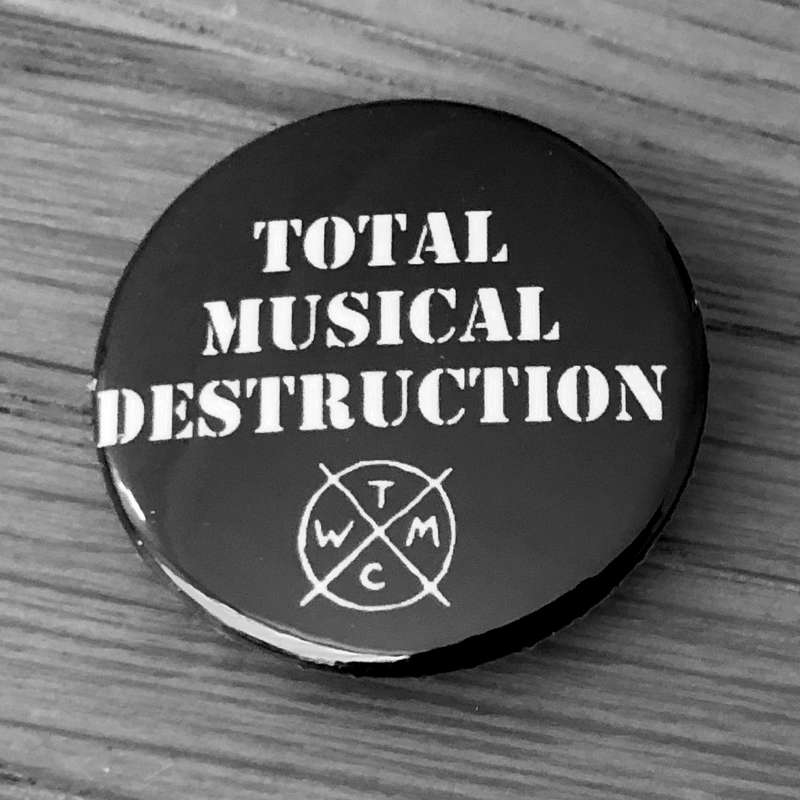 Total Musical Destruction (Badge) | Todestrieb