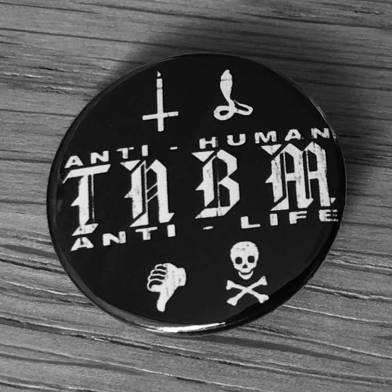 True Norwegian Black Metal (Anti-Human, Anti-Life) (Badge) | Todestrieb