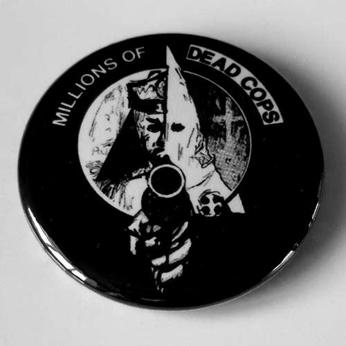 MDC - Millions of Dead Cops (Cop / Klan) (Black and White) (Badge ...