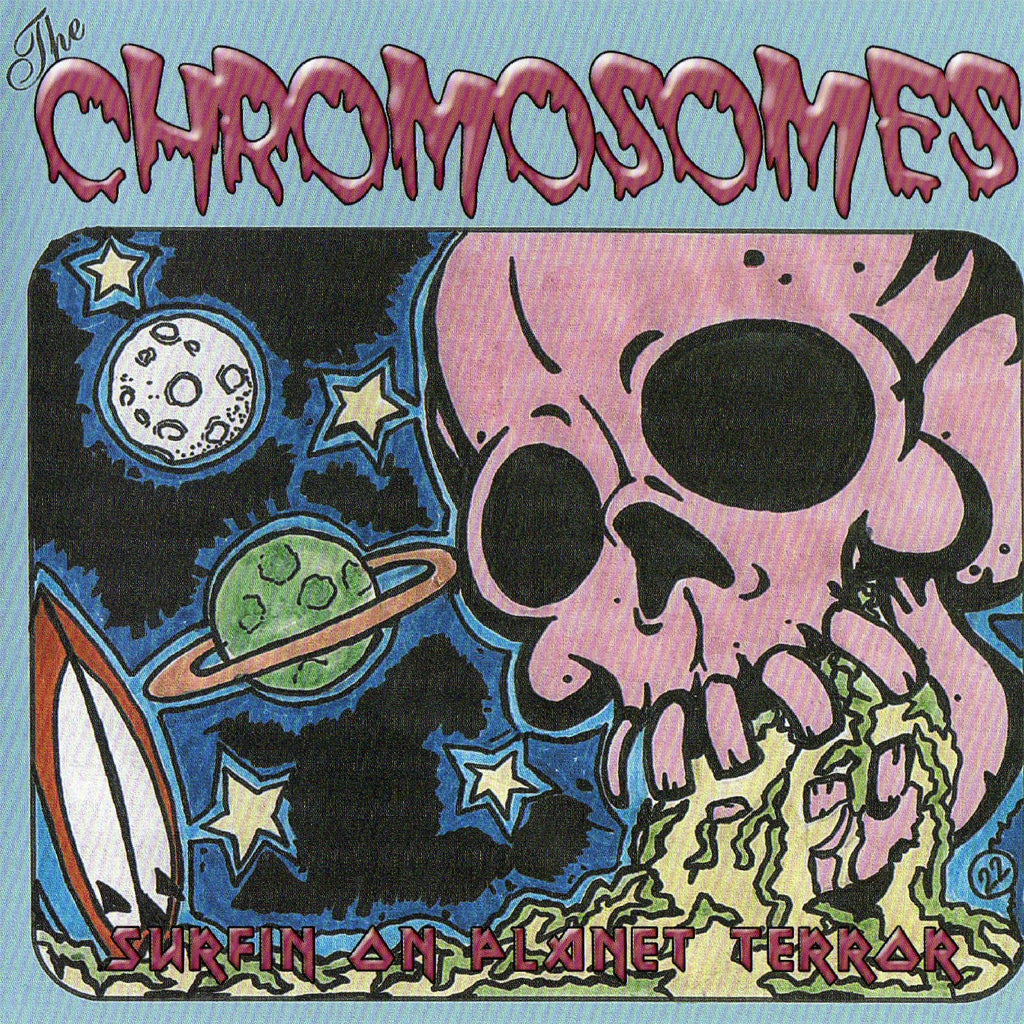 The Chromosomes - Surfin on Planet Terror (CD) | Todestrieb